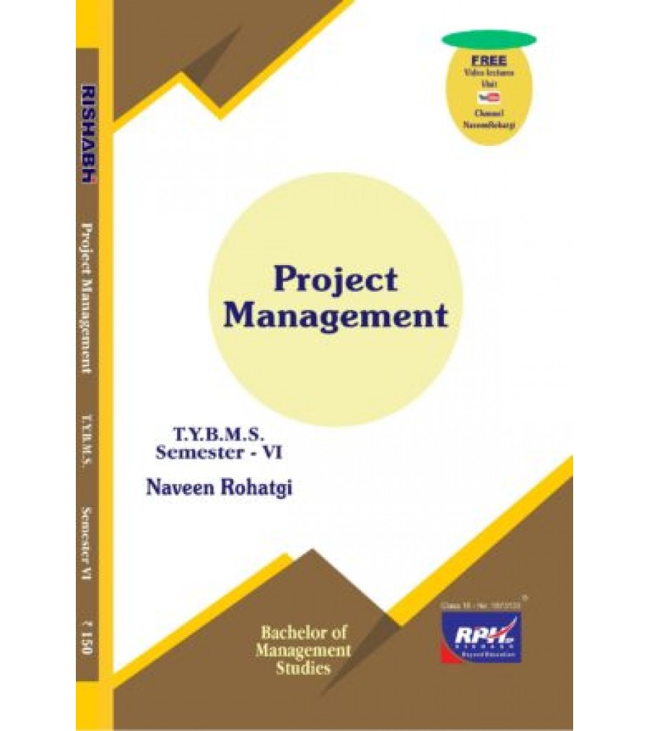 Project Management TYBMS Sem 6 Rishabh Publication - Naveen Rahtogi