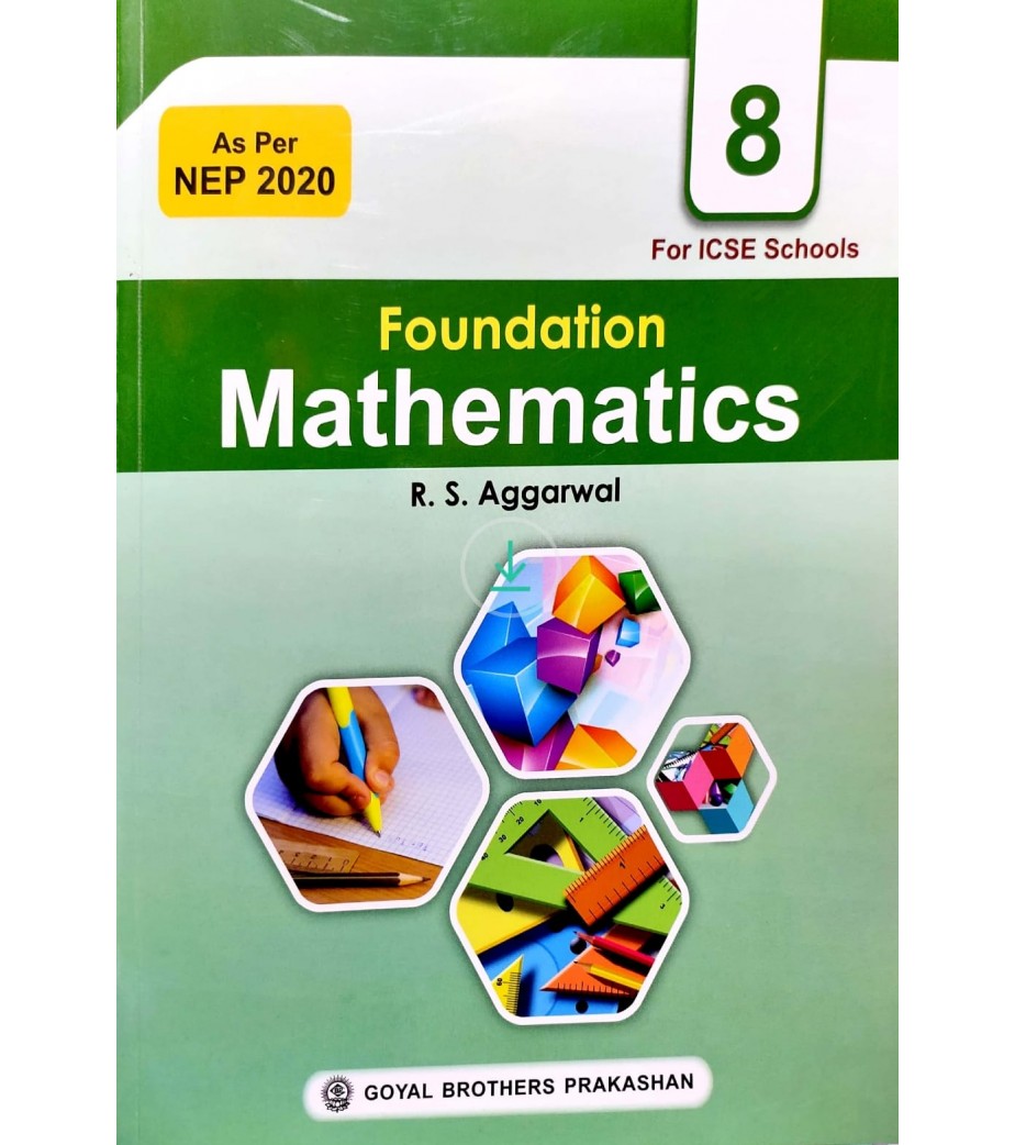 Foundation Mathematics for ICSE Class 8 by R S Aggarwal | Latest ...