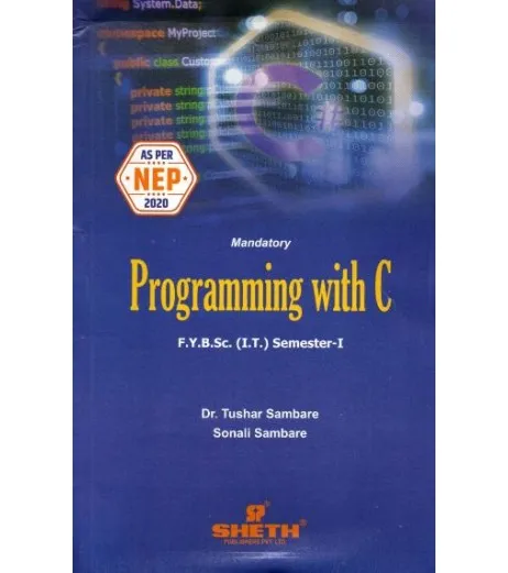 Programming with C Sem I B.Sc IT Sheth Mumbai University - Dr. Tushar Sambare