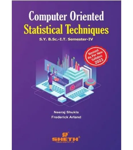 Computer Oriented Statistical Techniques Sem 4 SYBSc IT Sheth Publication - Shukla, Arl&