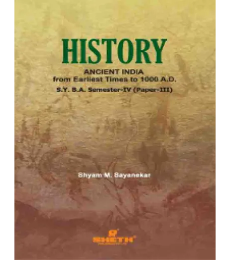 Ancient India Paper-III S.Y.B.A.Sem 4 Sheth Publication - Shyam Sayanekar