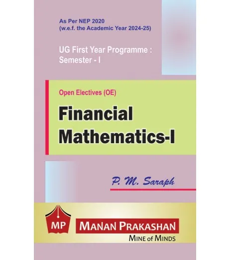 Financial Mathematics-I UG First Year Programme Sem 1 Manan Prakashan - P M Saraph