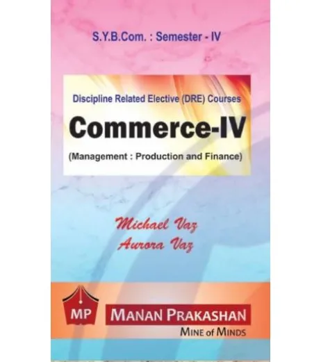 Commerce - IV sybcom Sem 4 Manan Prakashan - Michael Vaz, Aurora Vaz