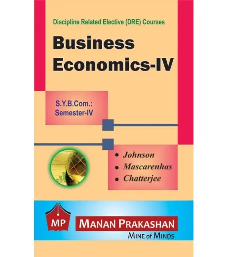 Business Economics - IV sybcom Sem 4 Manan Prakashan - Johnson, Chatterjee Mascarnhas
