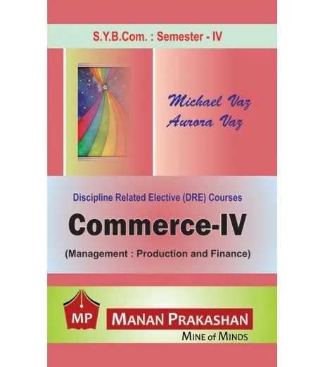 Commerce - IV sybcom Sem 4 Manan Prakashan - Michael Vaz, Aurora Vaz