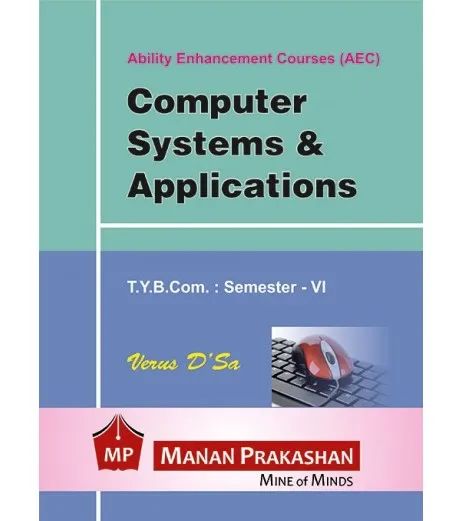 Computer System and Application TYBcom Sem 6 Manan Prakashan - Verus D'sa