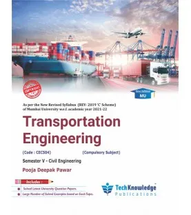Transportation Engineering Sem 5 Civil Engg Techneo Publication Mumbai University - V K Kumavat