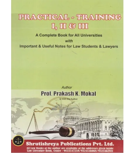 Practical Training I,II and III Prakash Mokal Law Books - Prakash K. Mokal