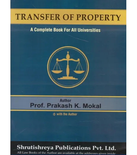 Transfer of Property and Easement Act SYBSL and SYLLB Sem 3 Prakash Mokal Law Books - Prakash K ...