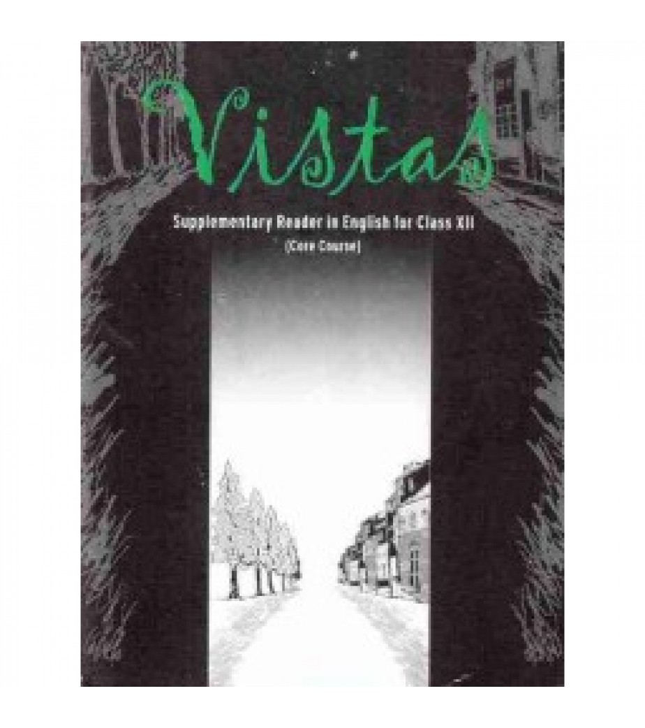 English Vistas NCERT Book For Class 12 NCERT English Vistas NCERT Book For Class 12 NCERT