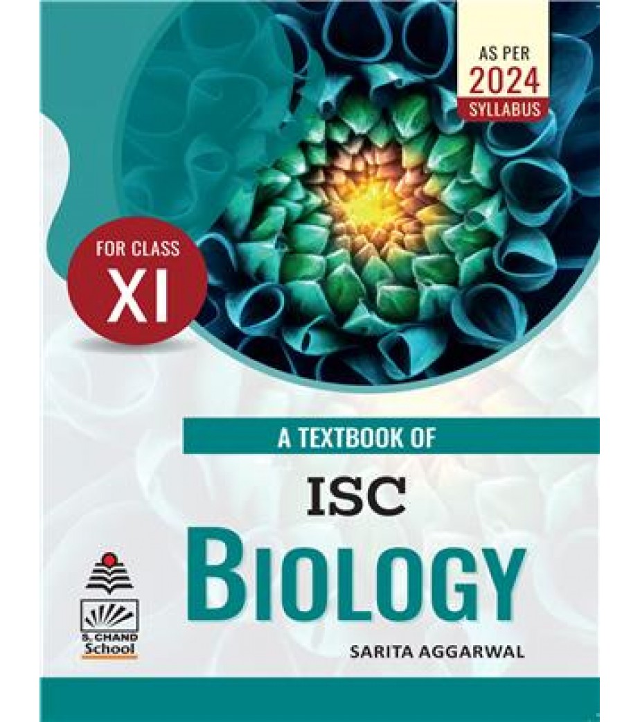 A Textbook of ISC Biology Class 11 By Sarita Aggarwal - Sarita Aggarwal