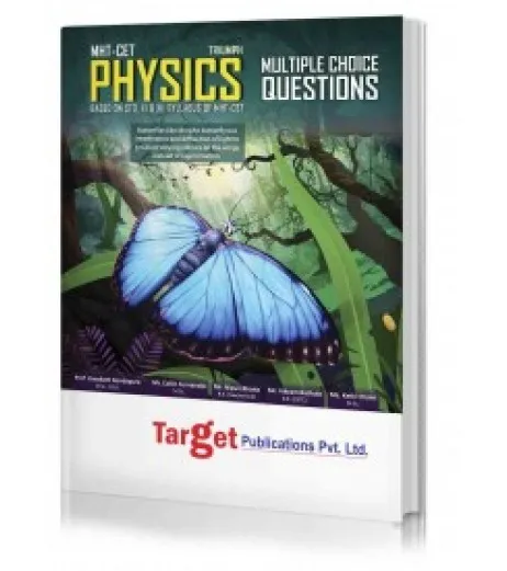 MHT-CET-Physics MCQs (11 and 12 Syllabus MH Board) - Target Publisher
