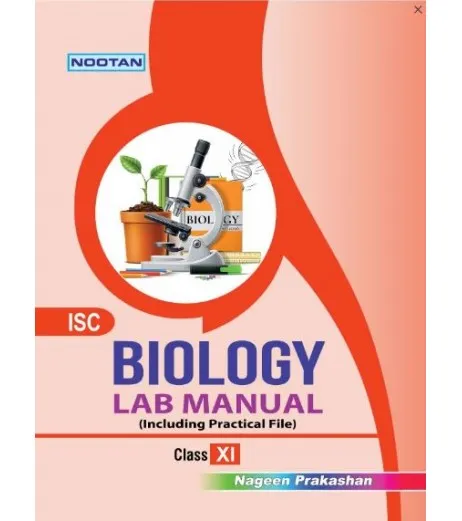 Nootan ISC Biology Lab Manual Class 11 | Latest Edition - R K Sharma