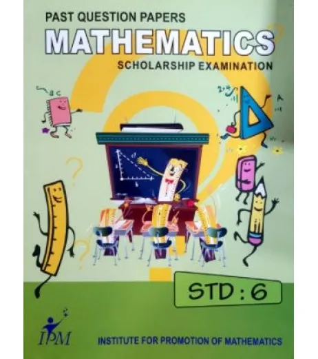 IPM Past Question Papers Mathematics Scholarship Examination Std 6 ...