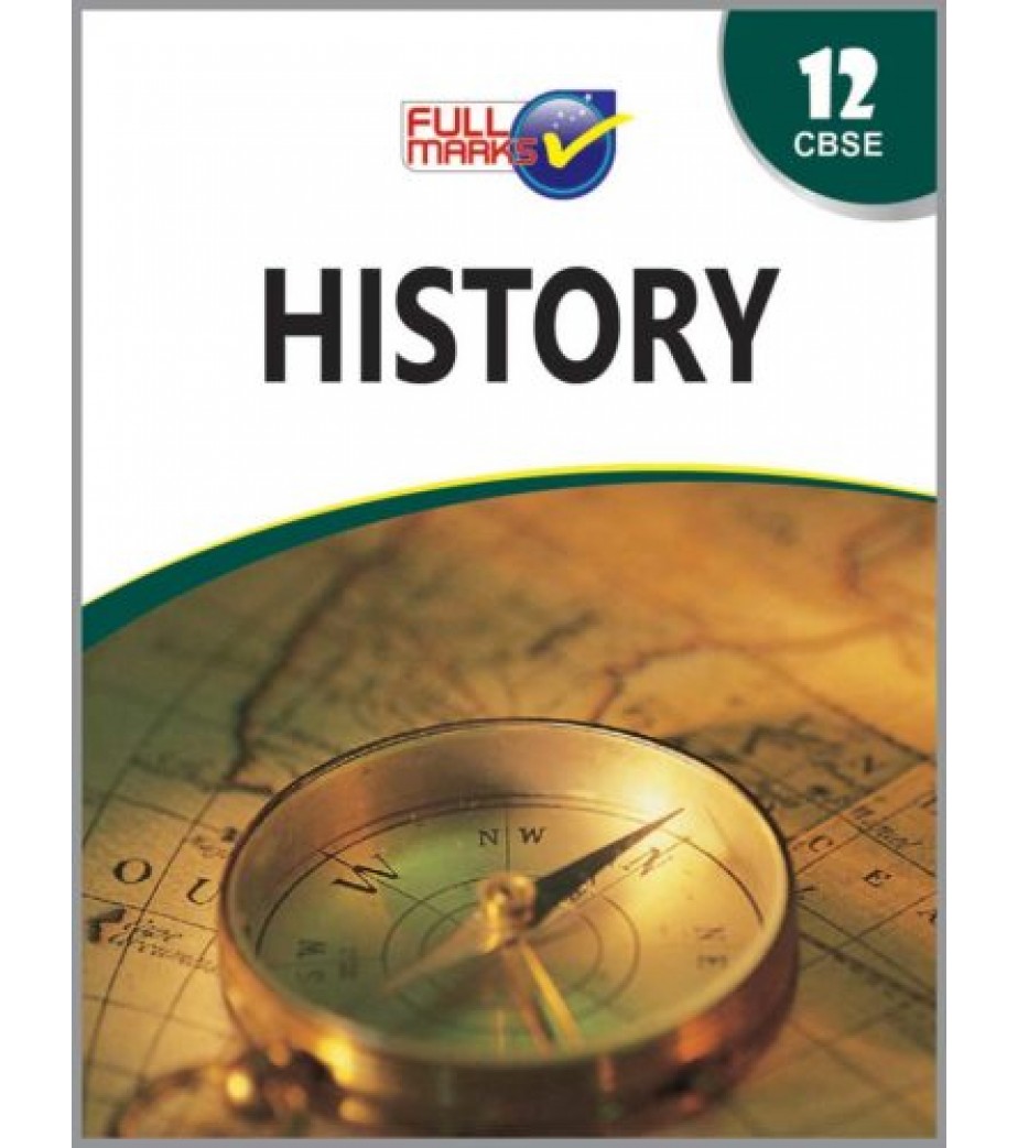 Full Marks Guide Class 12 History | Latest Edition - Full Mark Team