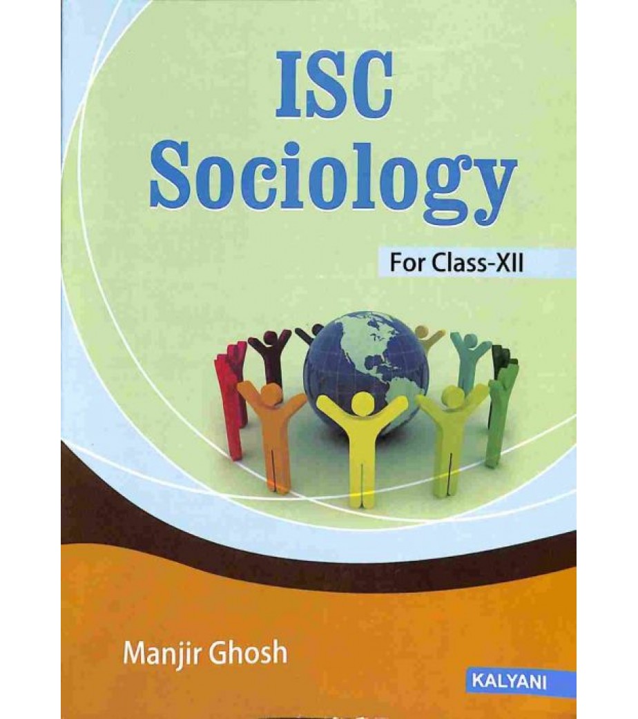ISC Sociology Class 12 by Manjir Ghosh - Manjir Ghosh