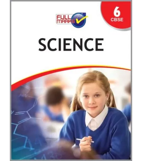 Full Marks Class 6 Science - Mr SP Saxena