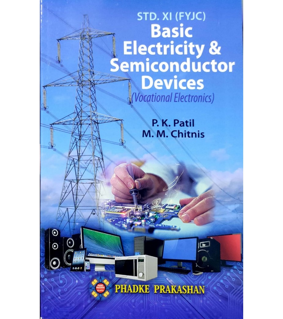 Basic Electricity & Semiconductor Devices Phadke Prakashan Std 11 ...