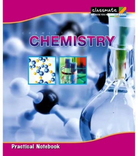 Practical book chemistry 22 x 28 cms 180 pages - Classmate