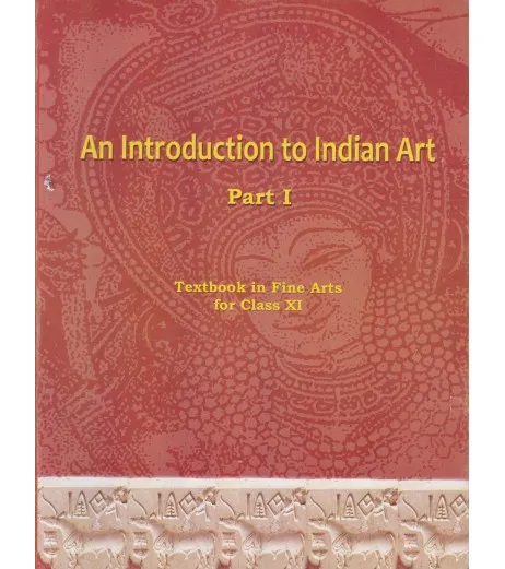 An Introduction to Indian Art English Book for class 11 Published by ...
