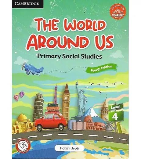 Cambridge The World Around Us Primary Social Studies Class 4 - Rohini Jyoti