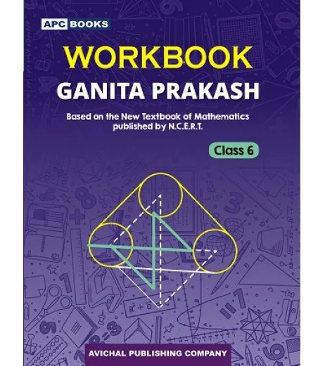 Buy APC Ganita Prakash NCERT Mathematics Workbook for Class 6 Online