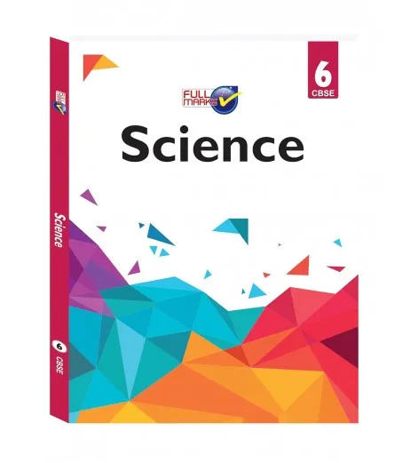 Full Marks CBSE Science Guide Class 6 | Latest Edition - Mr SP Saxena