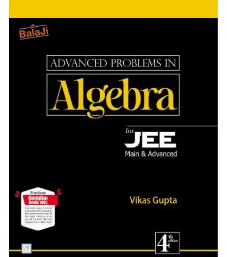 Advanced Problems in Algebra for JEE by Vikas Gupta | Latest Edition ...