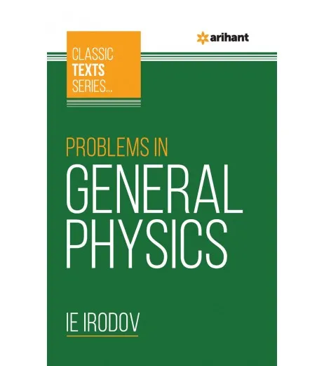 Buy Problem in General Physics by IE Irodov Books Online from Schoolchamp.
