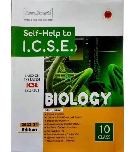 Arun Deep's Self-Help to I.C.S.E. Biology Class 10 | 2023-24 Edition - Ravinder Singh & Sons