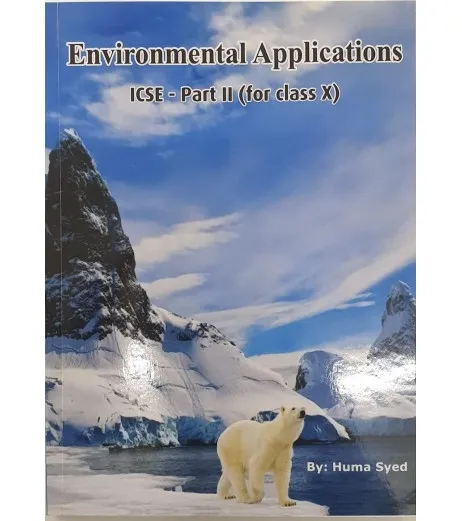 Buy ICSE Environmental Applications part II For Class 10 by Huma Syed ...
