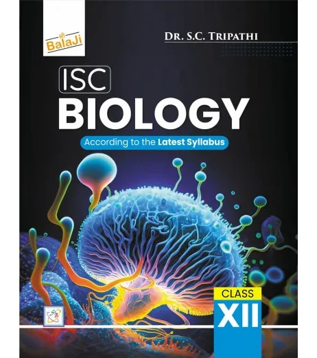 ISC Biology Class 12 by Dr. S. C. Tripathi | 2026-27 Edition | SchoolChamp