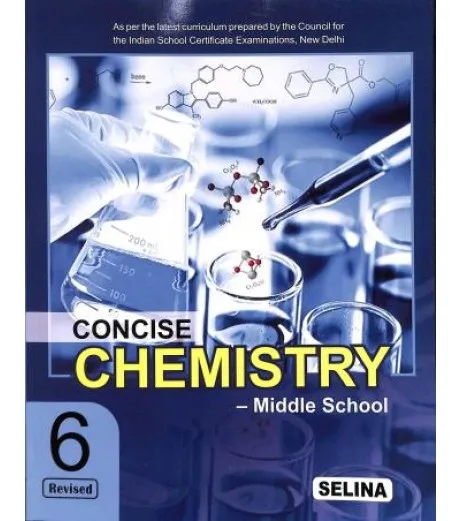 Selian Concise Chemistry for ICSE Class 6 by Namrata 2022-23 Edition