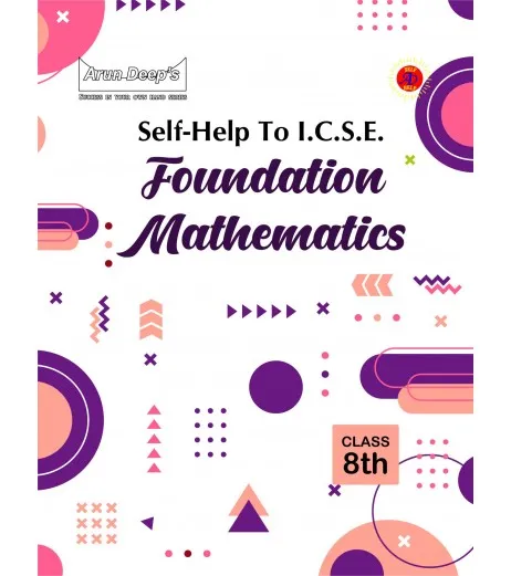 Buy Arun Deep I.C.S.E Foundation Mathematics Class 8 books Online from ...