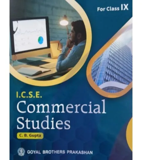 ICSE Commercial Studies For Class 9 by C. B. Gupta 2023 edition