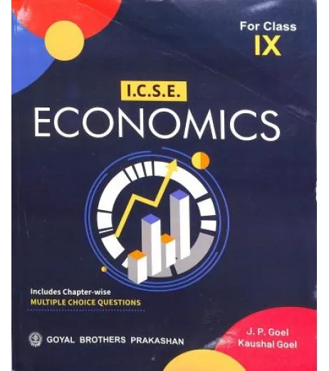Goyal Brothers ICSE Economics Class 9 By JP Goel 2023 edition