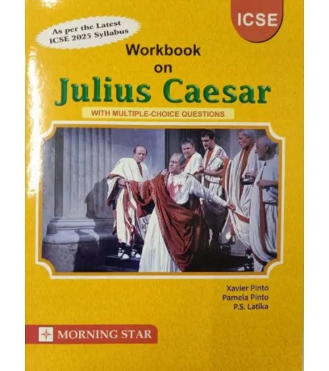 Morning Star Julius Caesar Workbook Class 9 by Xavier Pinto | Latest ...