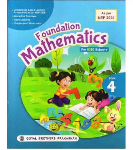 Foundation Mathematics Class 4 ICSE As Per NEP 2020 | Goyal Brothers - Goyal Brothers