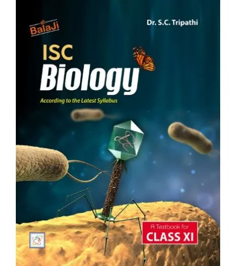 ISC Biology Class 11 By Dr. S. C. Tripathi | Latest Edition - Dr. S. C ...