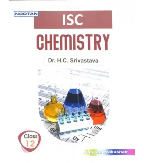 Buy Nootan ISC Chemistry Class 12 by H C Srivastava 2024 edition books ...