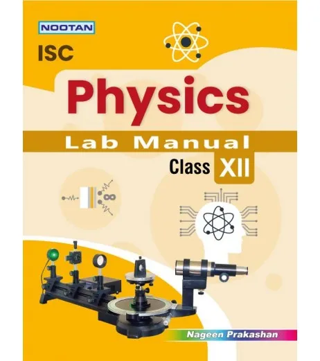 Nootan ISC Physics Lab Manual Class 12 | Latest Edition - R K Sharma
