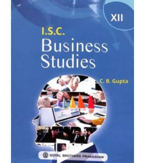 ISC Business Studies Part 2 For Class 12 By C. B. Gupta