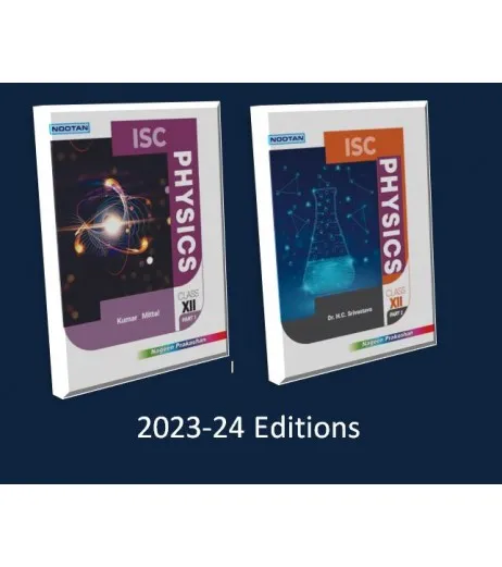 Nootan ISC Physics Class 12 Part 1 and 2 by Kumar and Mittal 2023-24 Edition