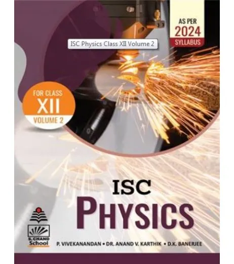 ISC Physics Book II For Class 12 by P. Vivekanandan, Anand V. Karthik ...