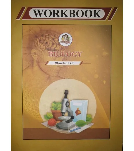 Biology Workbook Class 12 Maharashtra State Board - Maharashtra State Board