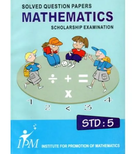 IPM Solved Question Papers Mathematics Scholarship Examination Std 5 ...