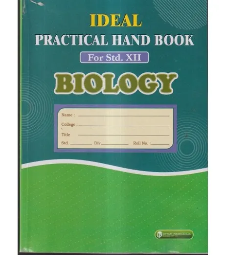 Ideal Practical Hand Book Biology Std 12 - Uttam Prakashan